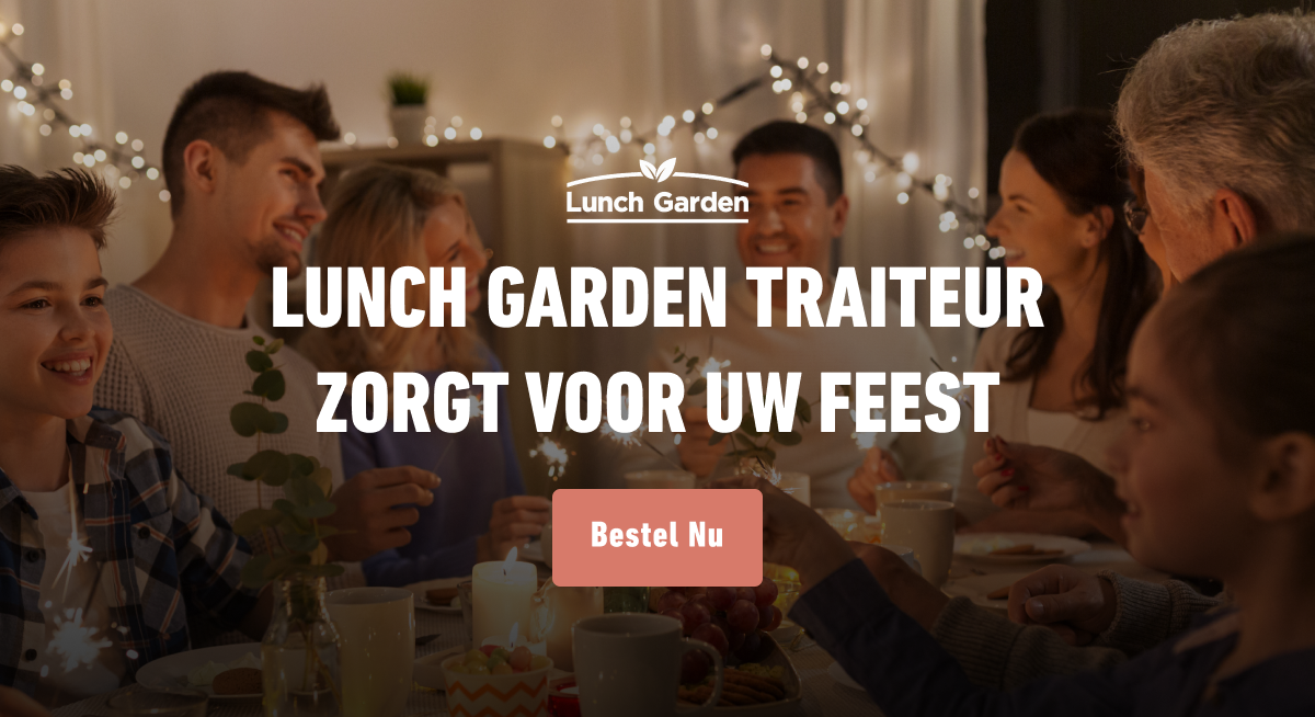 Lunch Garden Traiteur zorgt voor uw feest - Lunch Garden
